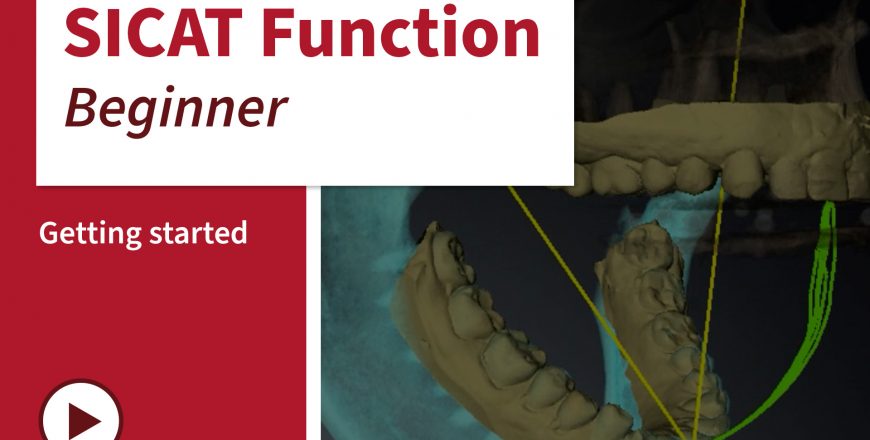 SICAT Function – Individual Functional Prosthetics and Treatment – eCademy